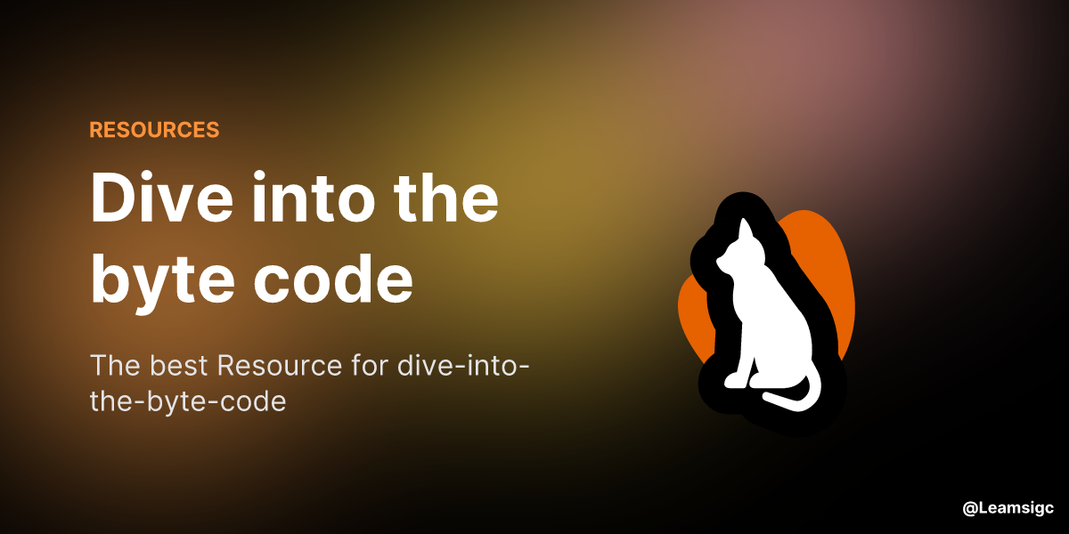 Dive into the byte code | Must Know Resources for Developers by Giessen Dev