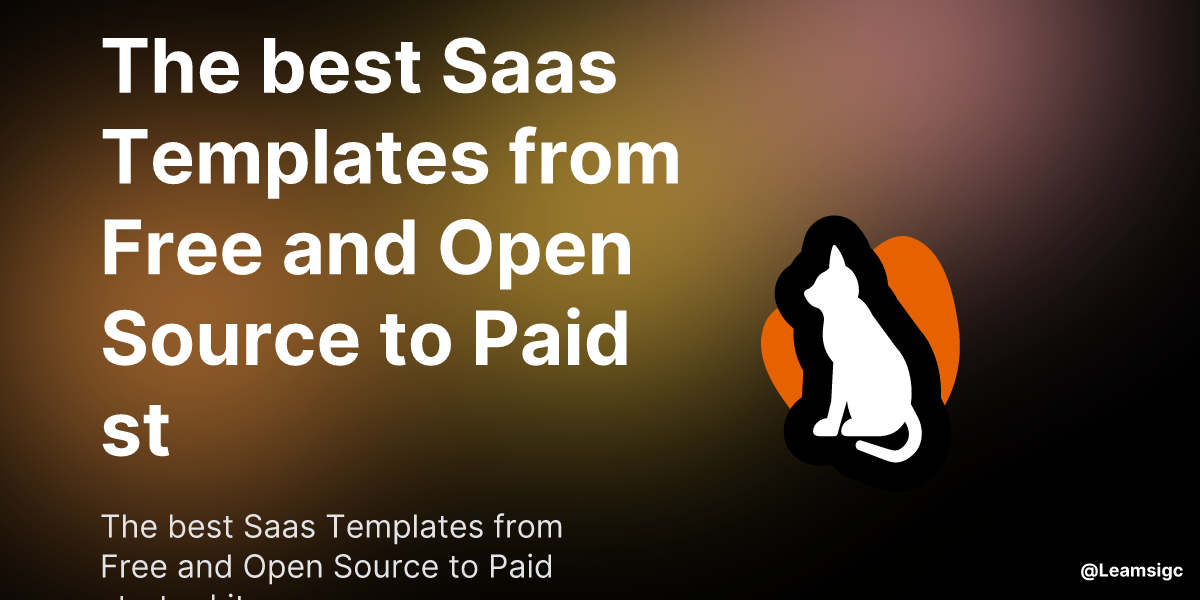 The Best Saas Templates From Free And Open Source To Paid Starter Kits Must Know Resources For
