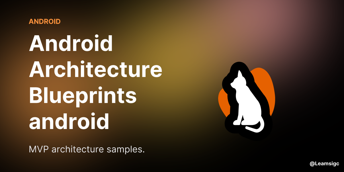 Android Architecture Blueprints Android Must Know Resources For Developers By Giessen Dev
